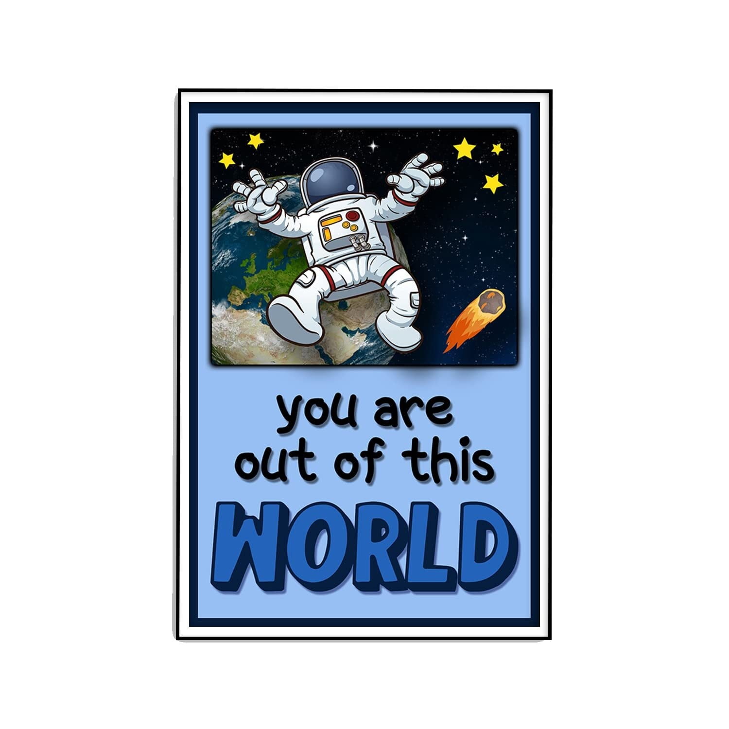 You Are Out Of This World - Punny Science Poster - Funny Space Solar ...