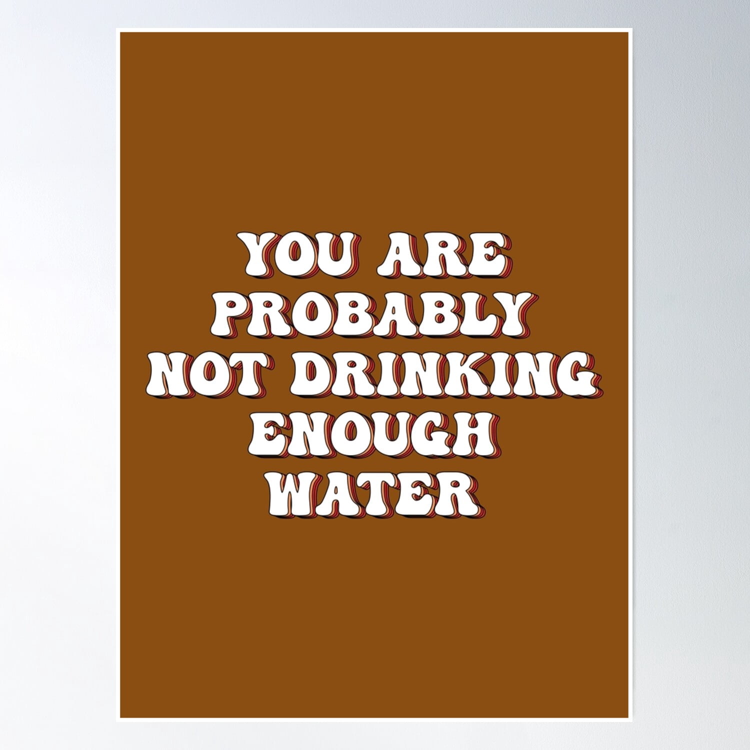 You Are Probably Not Drinking Enough Water - Motivational Quote Poster ...