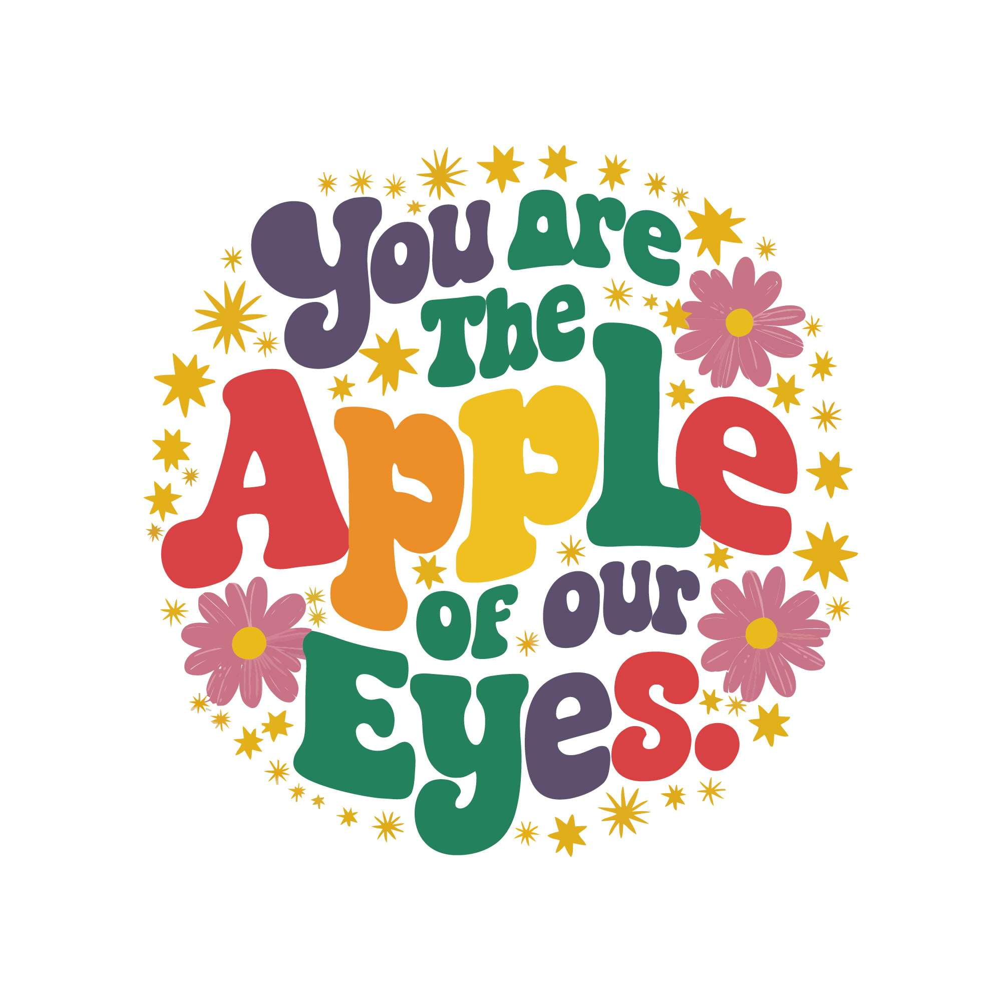 You Are The Apple For Our Eyes Beloved Loved Precious Heartwarming ...