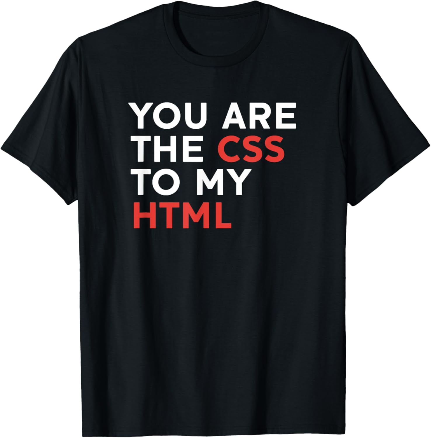 You Are The CSS To My HTML - Walmart.com
