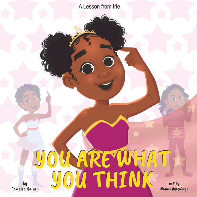 You Are What You Think: A Lesson from Irie - Walmart.com