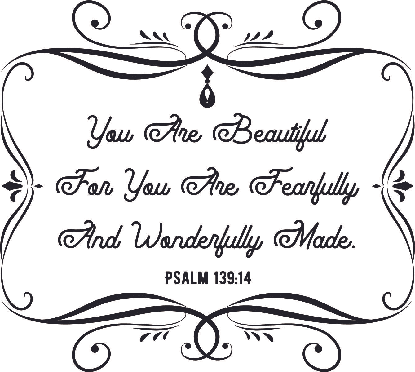 You Are Beautiful Fearfully Wonderfully Made Psalm 139 Bible Spiritual ...