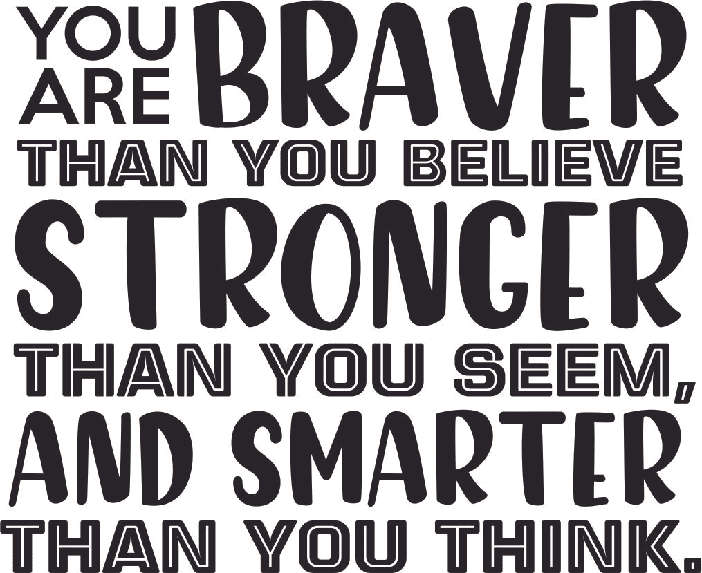 You Are Braver Stronger Smarter Motivational Quotes Lines Affirmation ...
