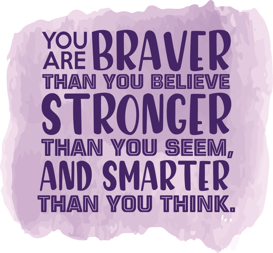 You Are Braver Stronger Smarter Motivational Quotes Lines Inspiration ...