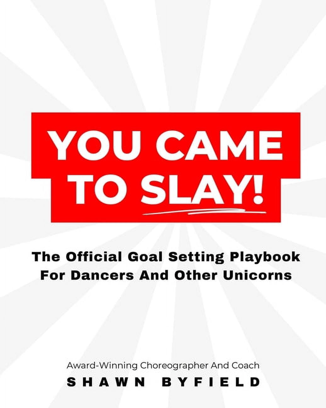 You Came To Slay Dancer Playbook: The Official Goal Setting Playbook ...