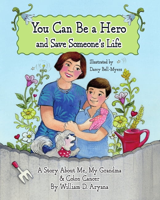 You Can Be a Hero and Save Someone's Life: A Story about Me, My Grandma ...