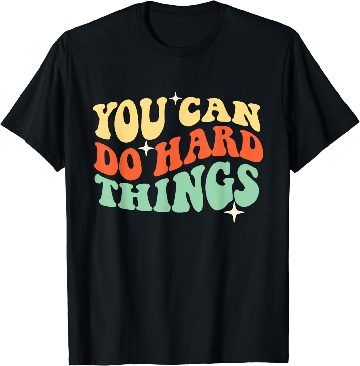 You Can Do Hard Things - Motivational Inspirational Quotes T-Shirt ...