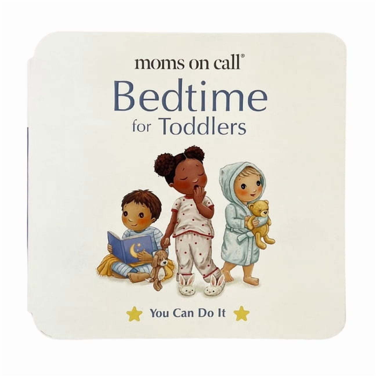 You Can Do It Moms on Call Bedtime for Toddlers, (Board Book) - Walmart.com