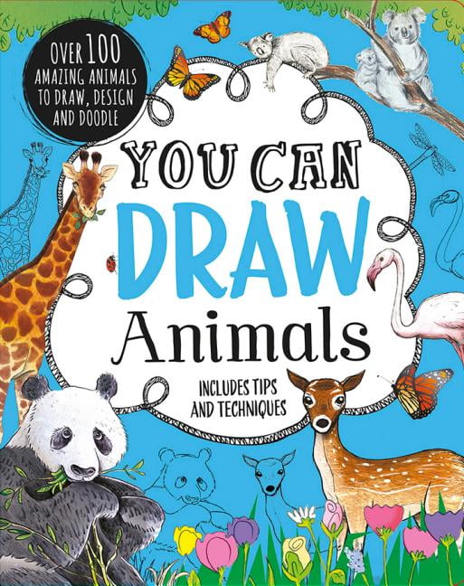You Can Draw Animals : Includes Tips and Techniques - Walmart.com