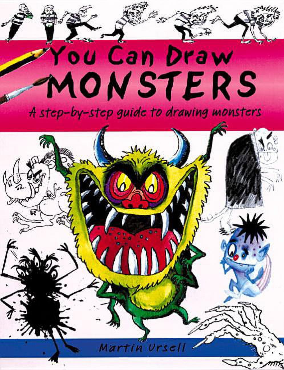 You Can Draw Monsters : A Step-By-Step Guide to Drawing Monstrous ...