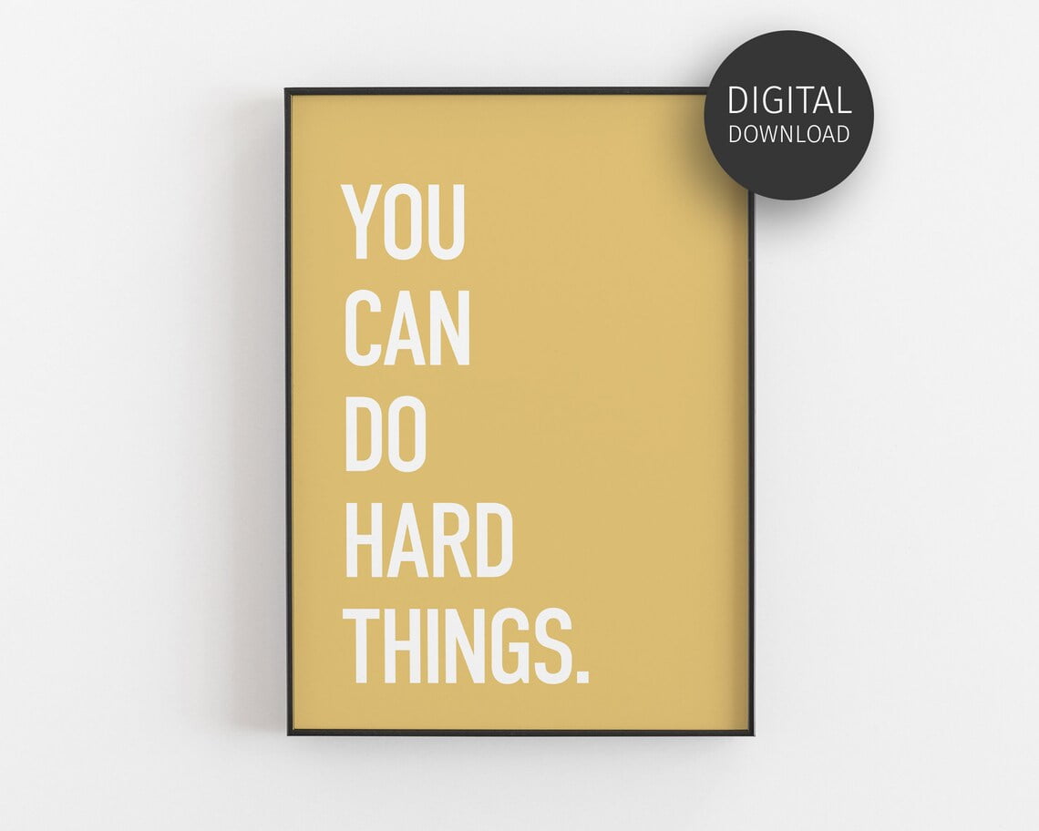 You Can Do Hard Things Poster, Motivational Poster, Positive Quotes ...