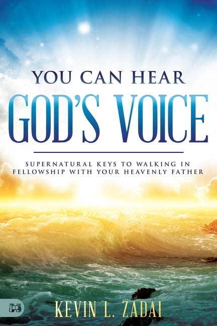 You Can Hear God's Voice: Supernatural Keys to Walking in Fellowship ...