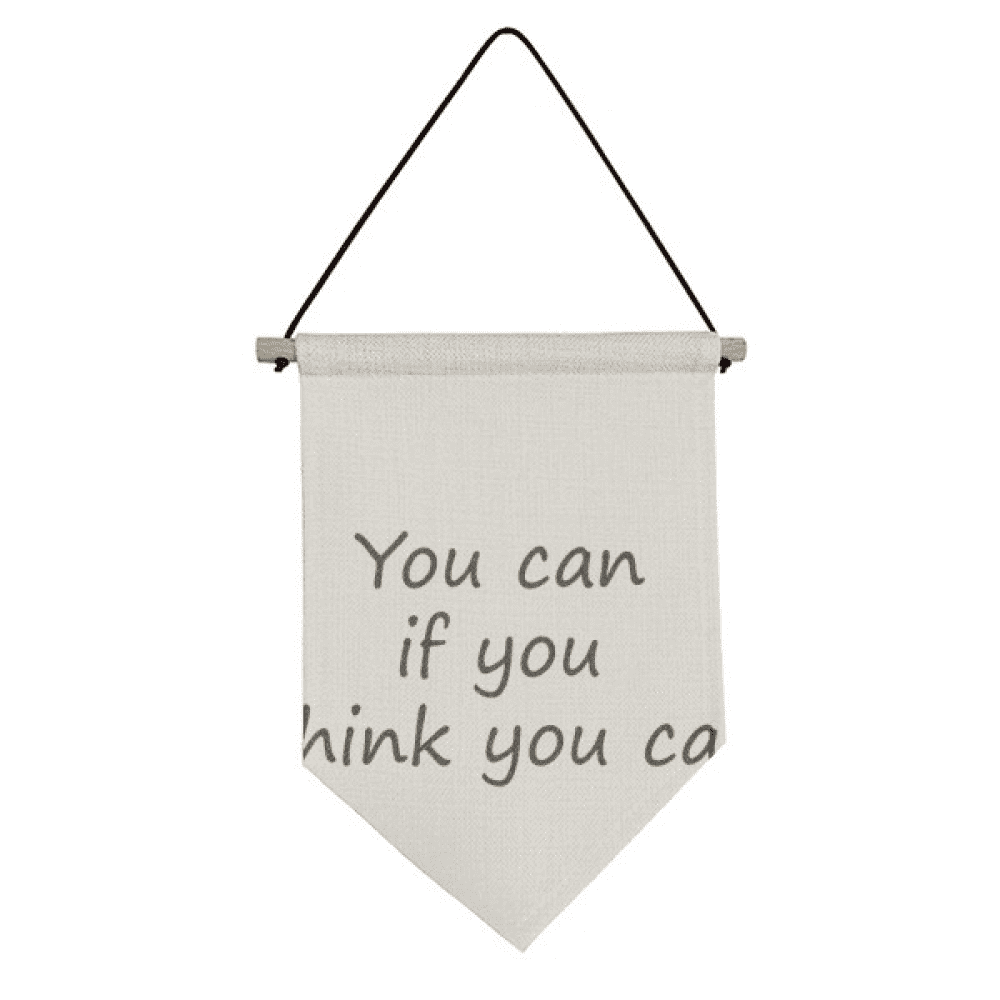 You Can If You Think You Can Canvas Flag Hanging Wall Art Decor Banner ...