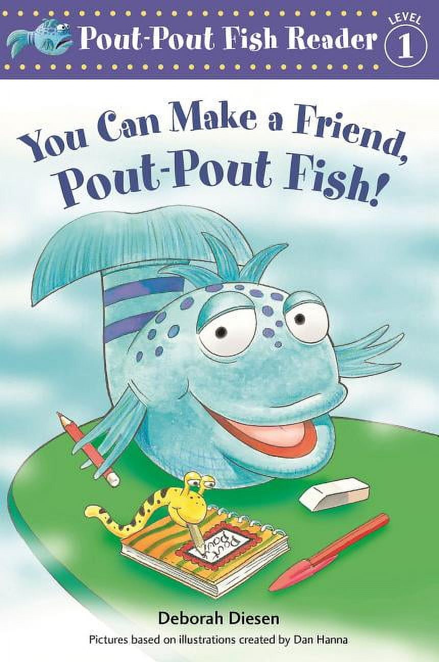 Pout-Pout Fish Reader You Can Make a Friend, Pout-Pout Fish!, Book 2 ...