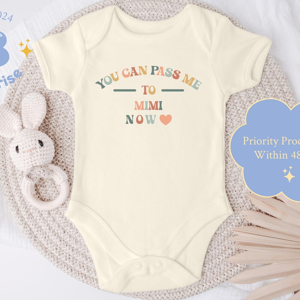 You Can Pass Me To Mimi Now Onesie, Hilarious Grandparent Baby Gift, Perfect For Shower & Reveal ...