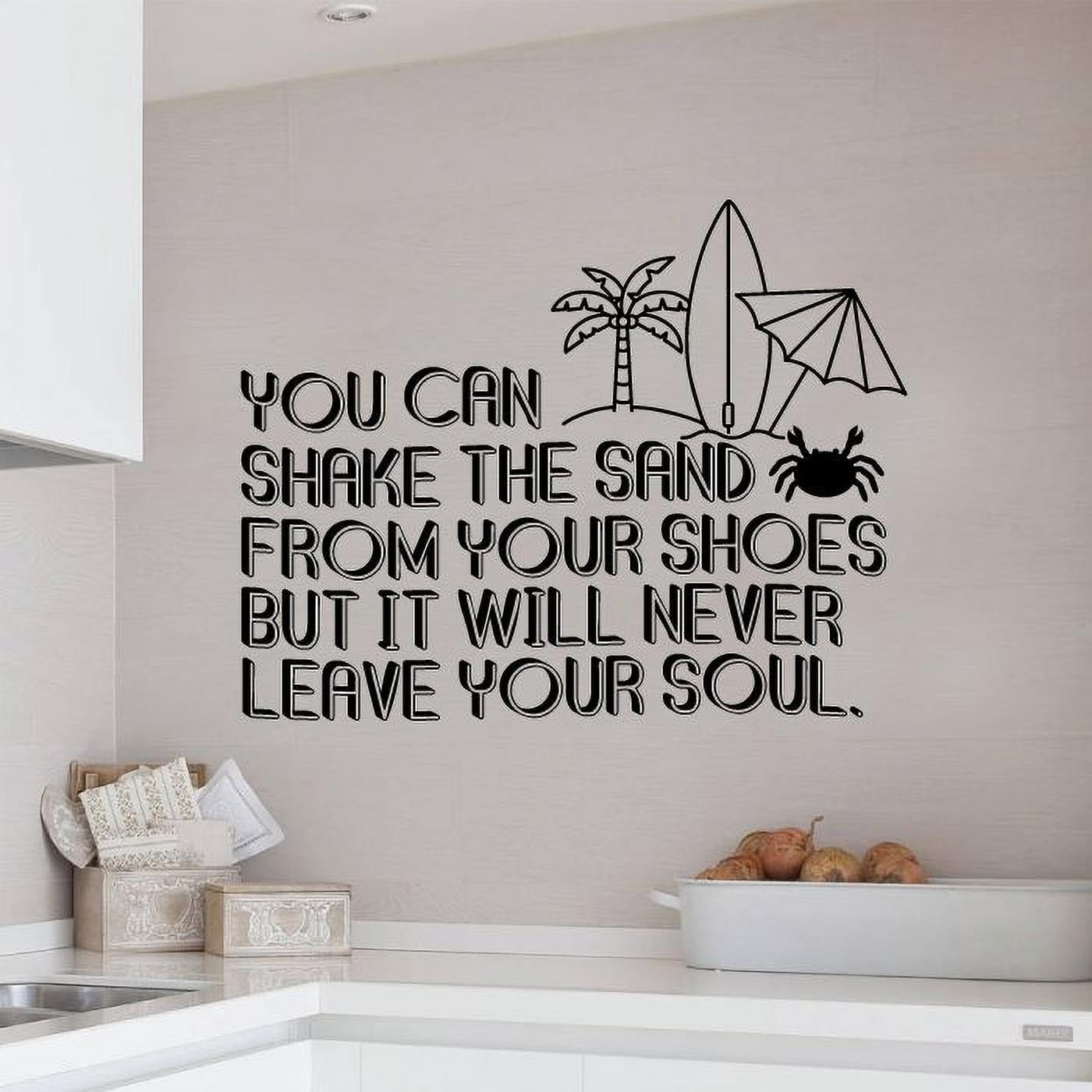 You Can Shake The Sand From Your Shoes But It Will Never Leave Your ...