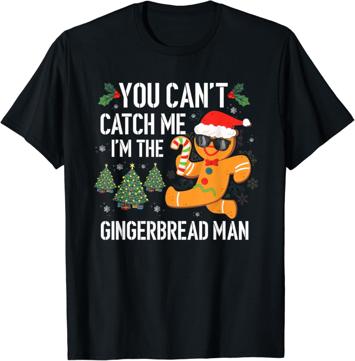 You Can'T Catch Me I'M The Gingerbread Man Pajama T-Shirt - Walmart.com