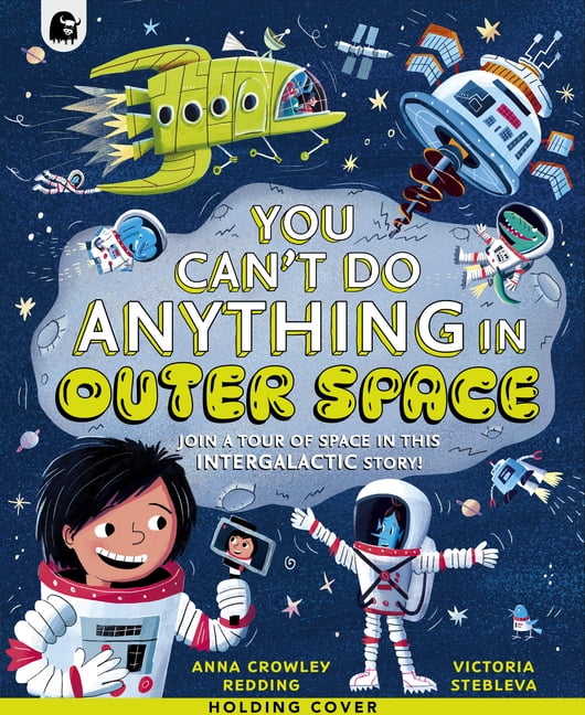 You Can't Do Anything in Outer Space!, (Hardcover) - Walmart.com
