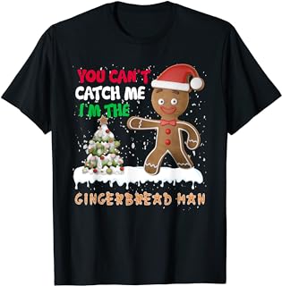 You Can’t Catch Me I’m The Gingerbread Man Christmas Tree T-Shirt ...