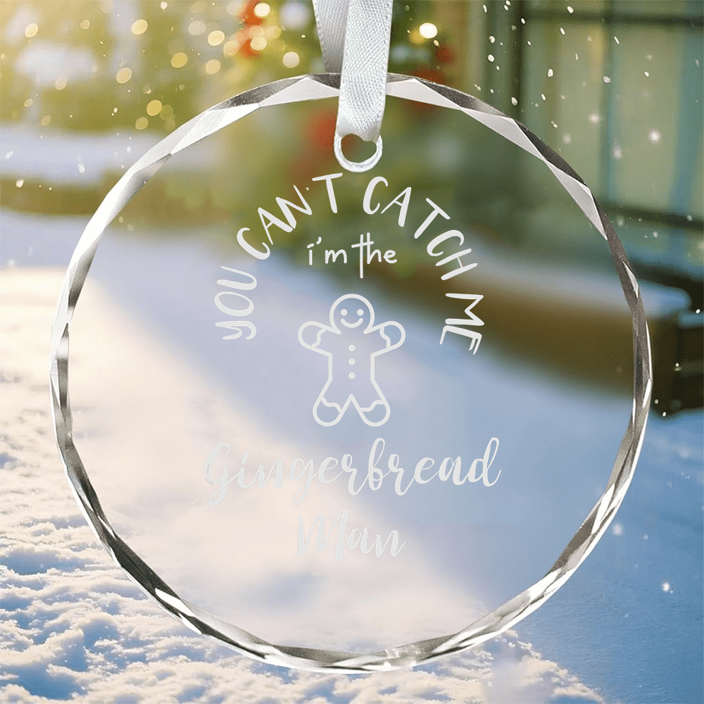 You Can't Catch Me I'm The Gingerbread Man Ornament, Crystal Glass ...