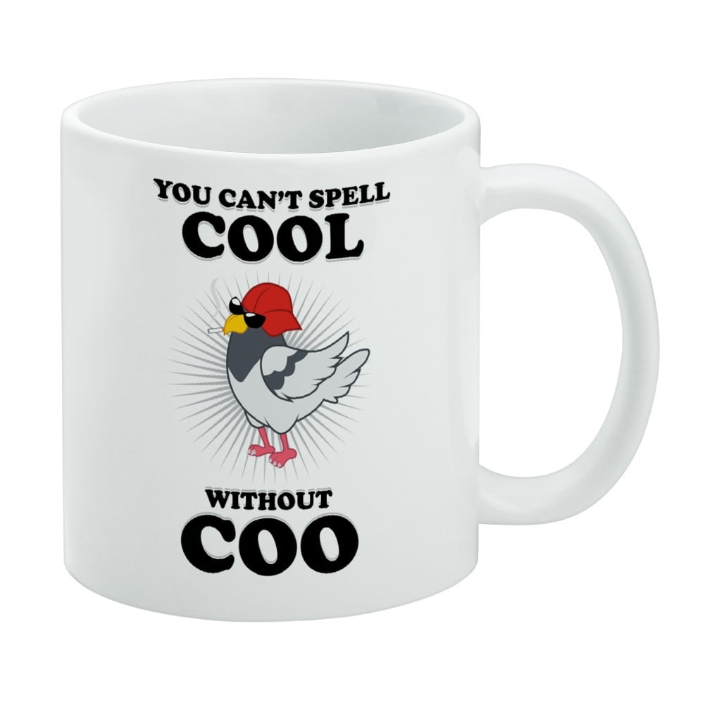 You Can't Spell Cool Without Coo Funny Humor White Mug - Walmart.com