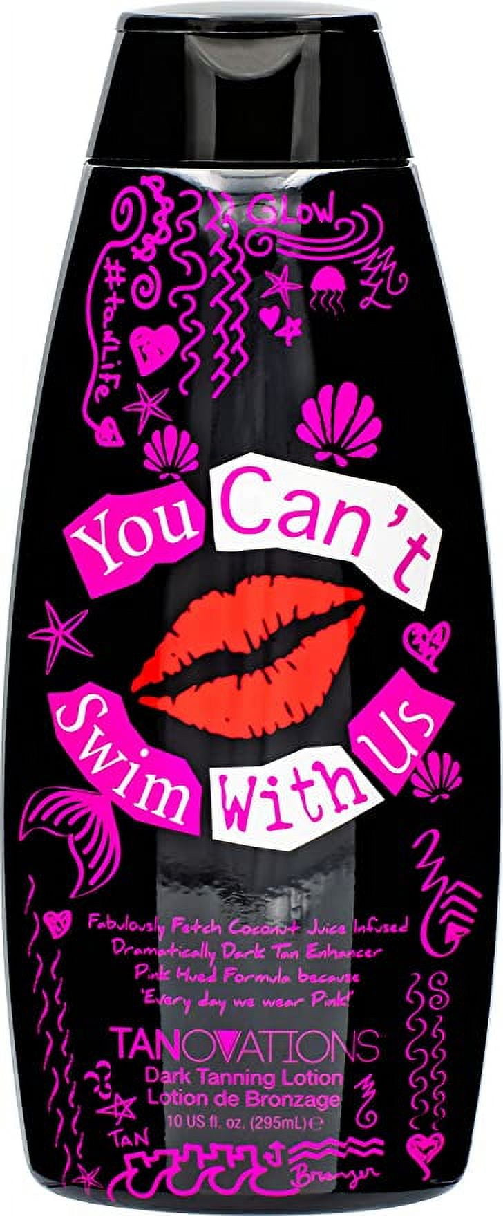 You Can't Swim With Us Indoor/Outdoor Dark Tan Enhancer - Fabulously ...
