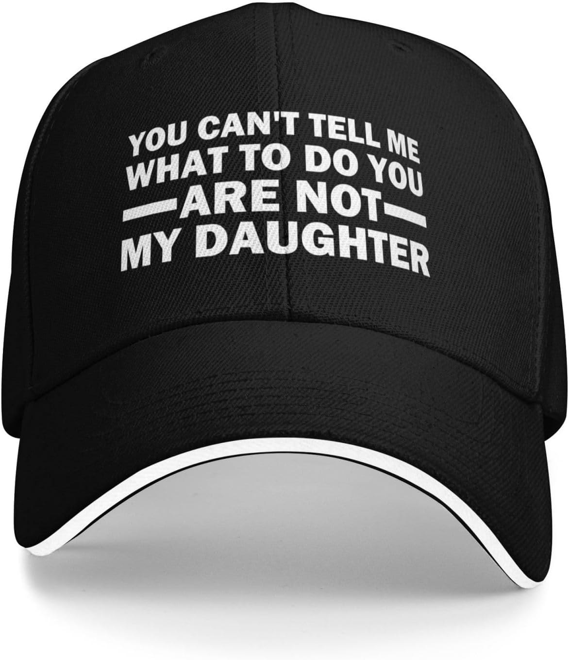 You Can't Tell Me What to Do You are Not My Daughter Cap Men Baseball ...