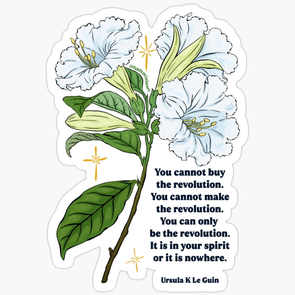 You Cannot Buy The Revolution, Ursula K Le Guin Sticker Phone Decal ...