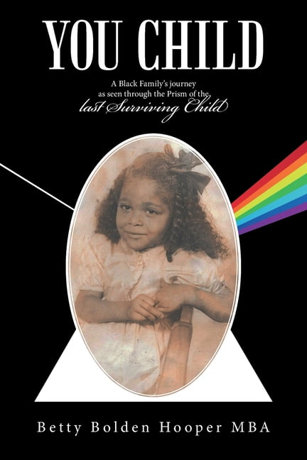 You Child: A Black Family's Journey as Seen Through the Prism of the ...