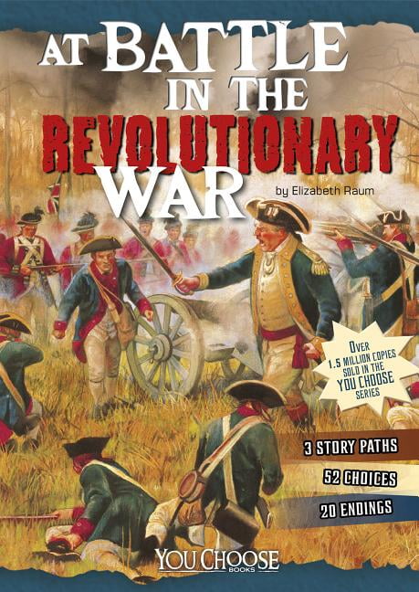 You Choose: Battlefields At Battle in the Revolutionary War: An ...