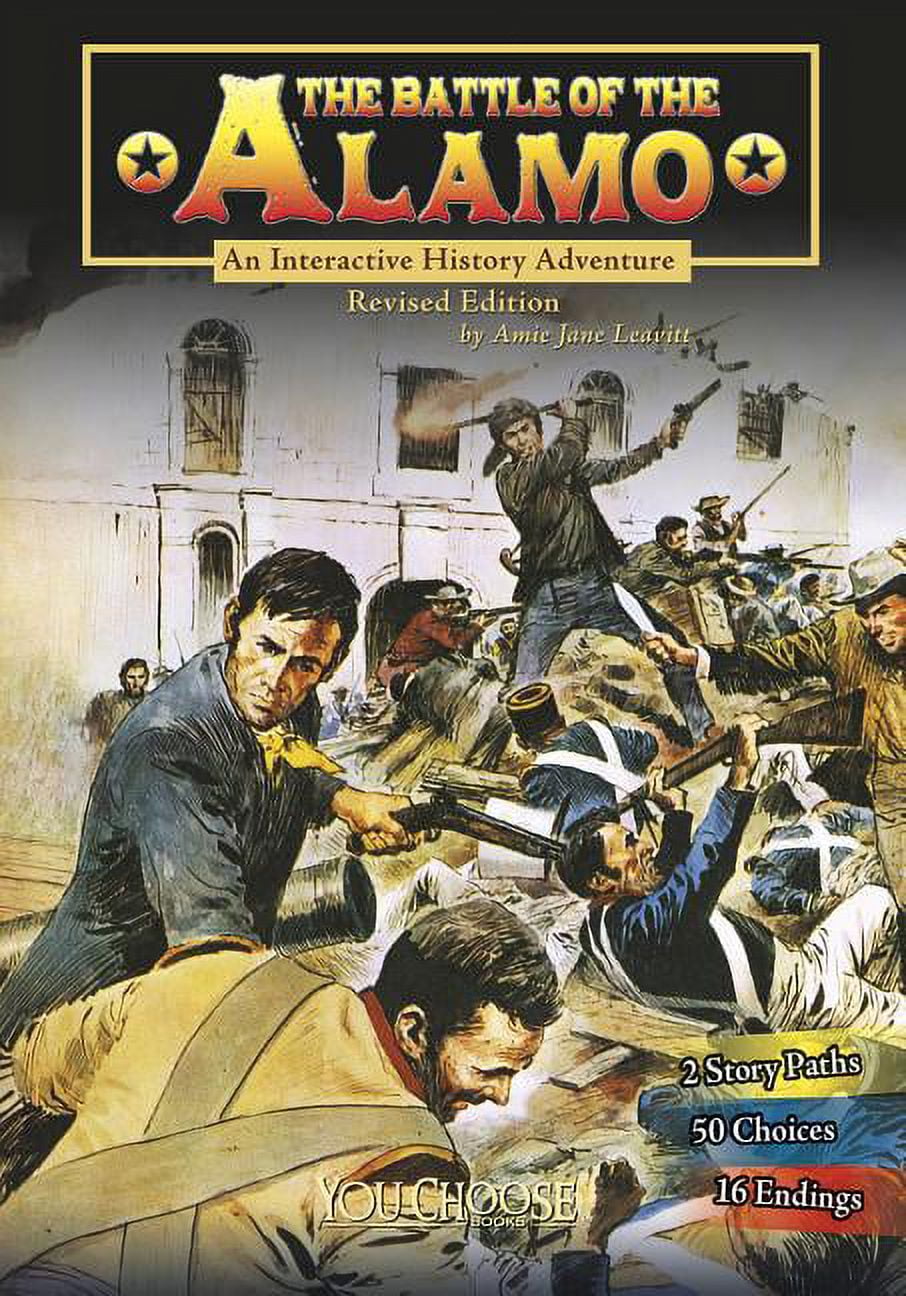 You Choose: History: The Battle of the Alamo (Paperback) - Walmart.com