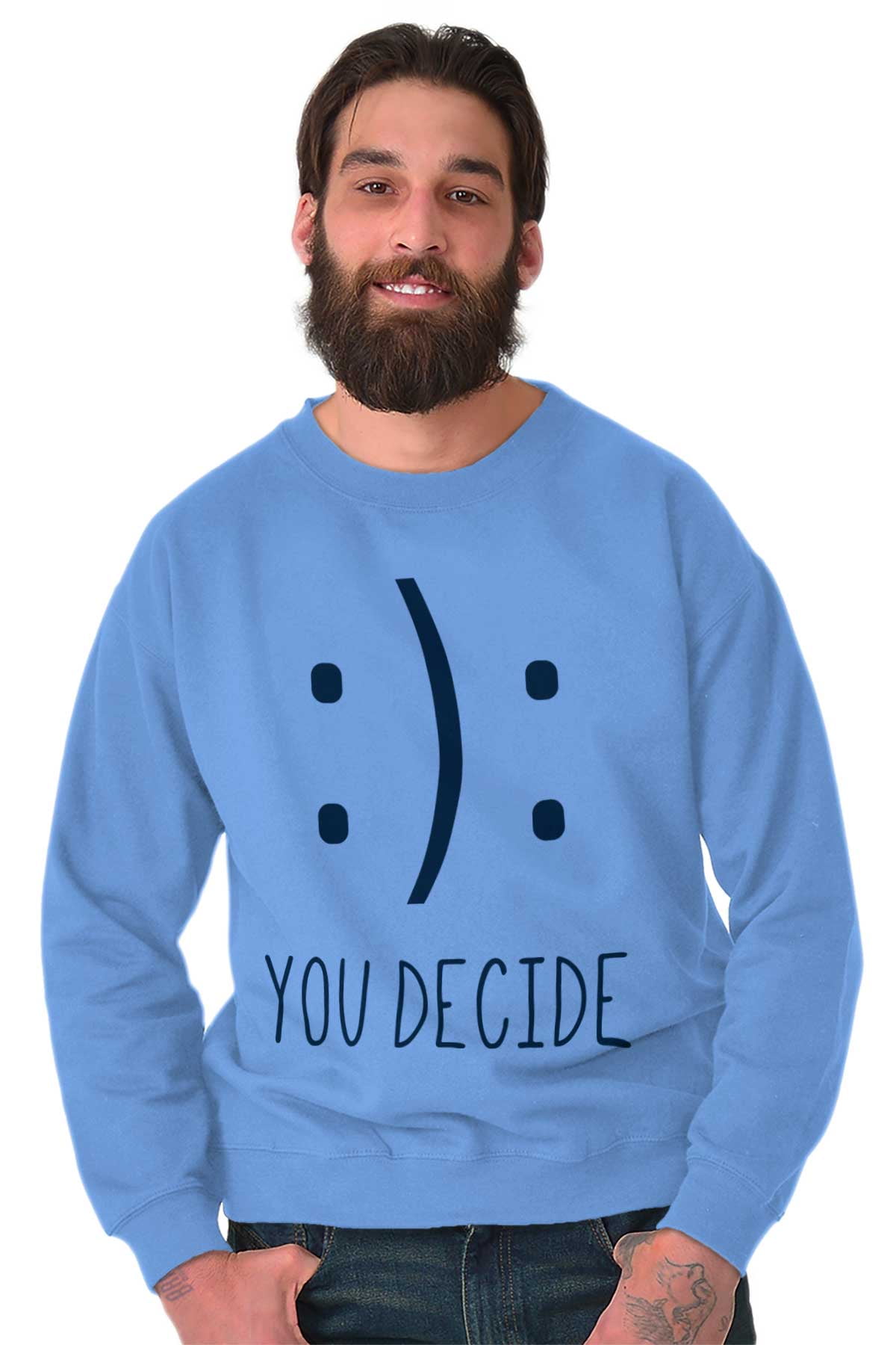 You Decide Happy Sad Emoticon Cute Sweatshirt for Men or Women Brisco ...