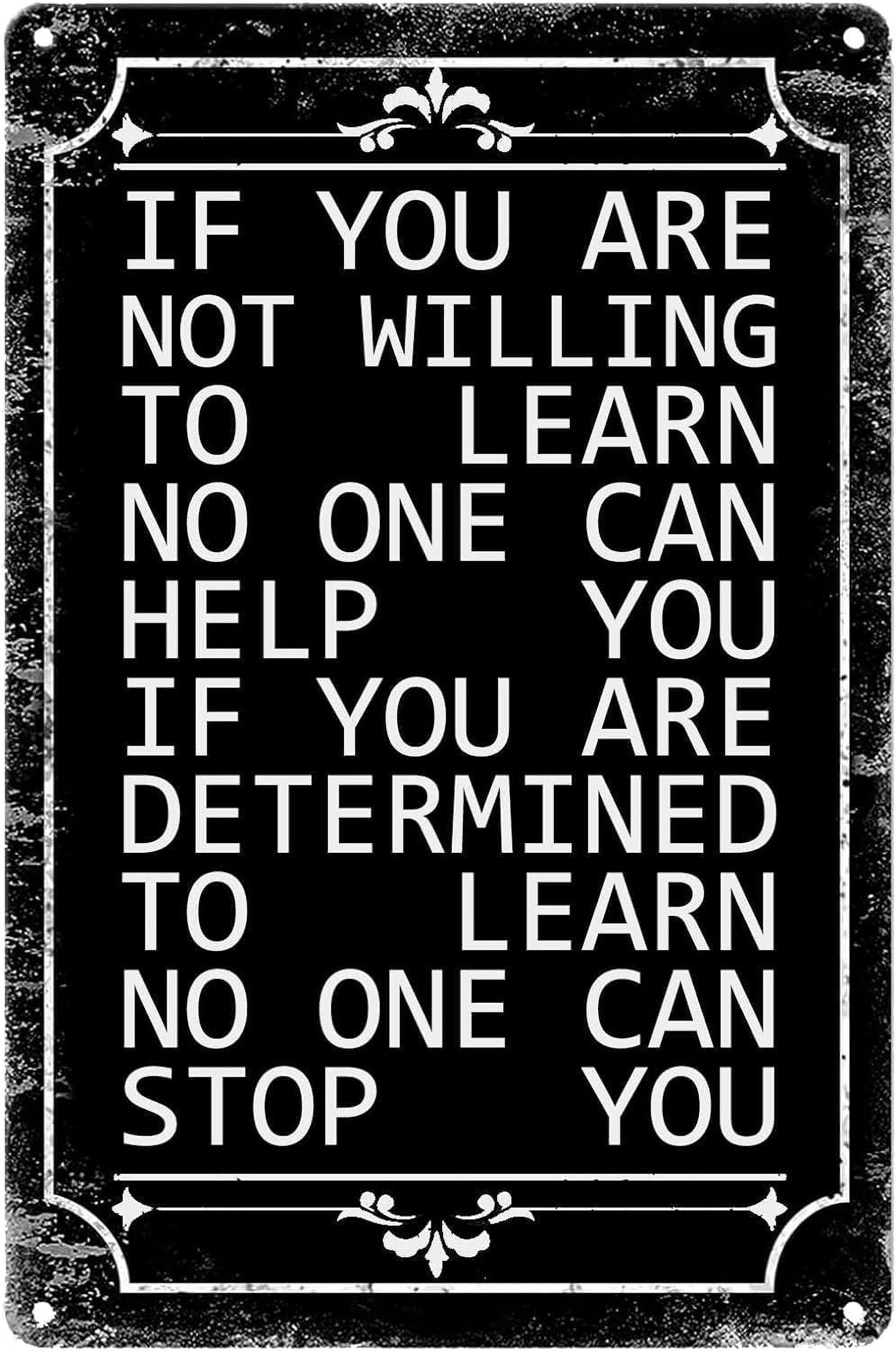 If You Are Determined To Learn No One Can Stop You Tin Sign Modern ...