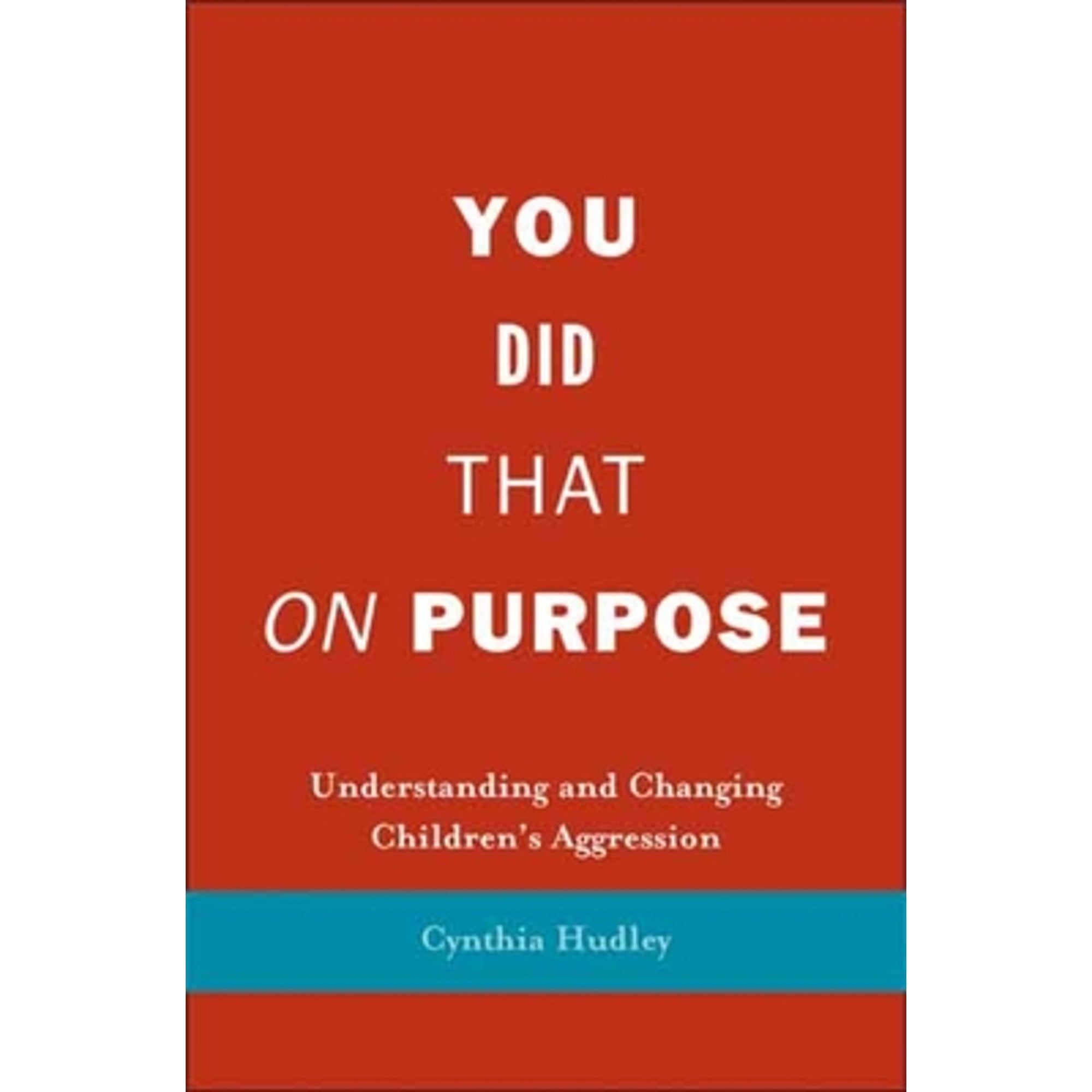 Pre-Owned You Did That on Purpose: Understanding and Changing Children ...