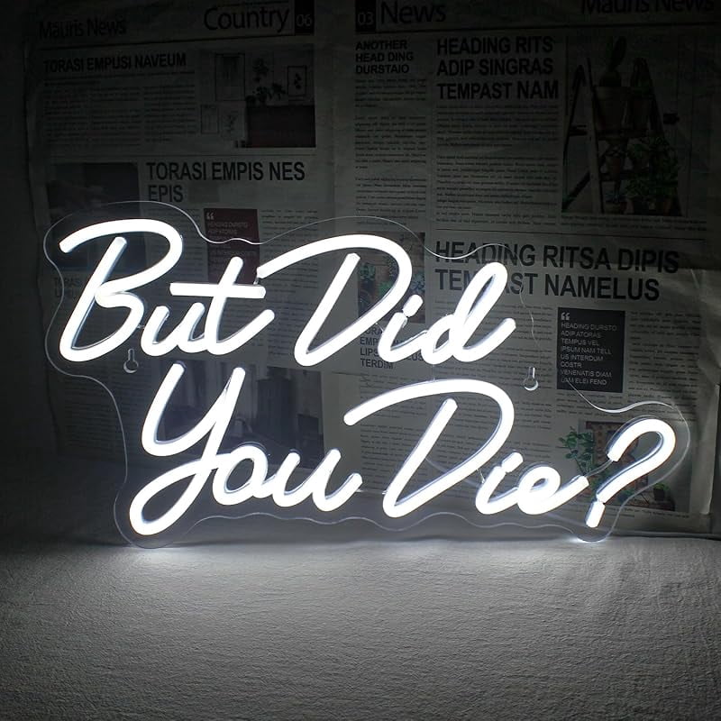 But Did You Die Neon Led Sign, White Neon Signs for Wall Decor, Letter ...