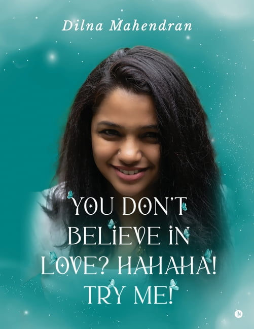 You Don't Believe In Love? Hahaha! TRY ME!, (Paperback) - Walmart.com