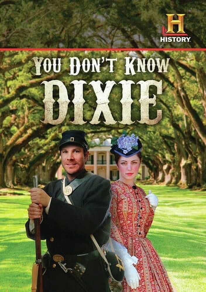 You Don't Know Dixie (DVD), The History Channel, Documentary - Walmart.com