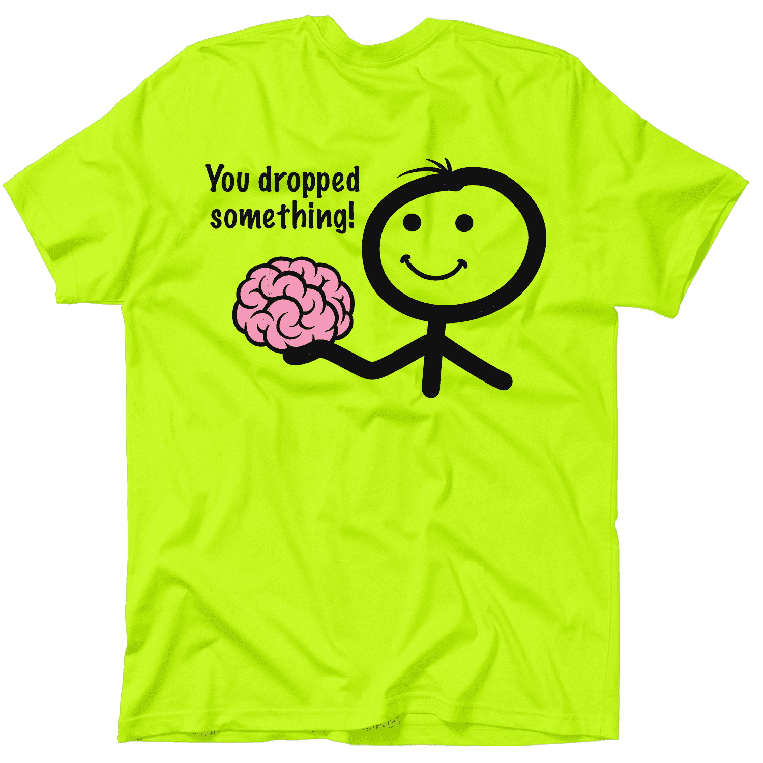 You Dropped Something Hi Vis Shirts for Men - Reflective Safety Yellow ...