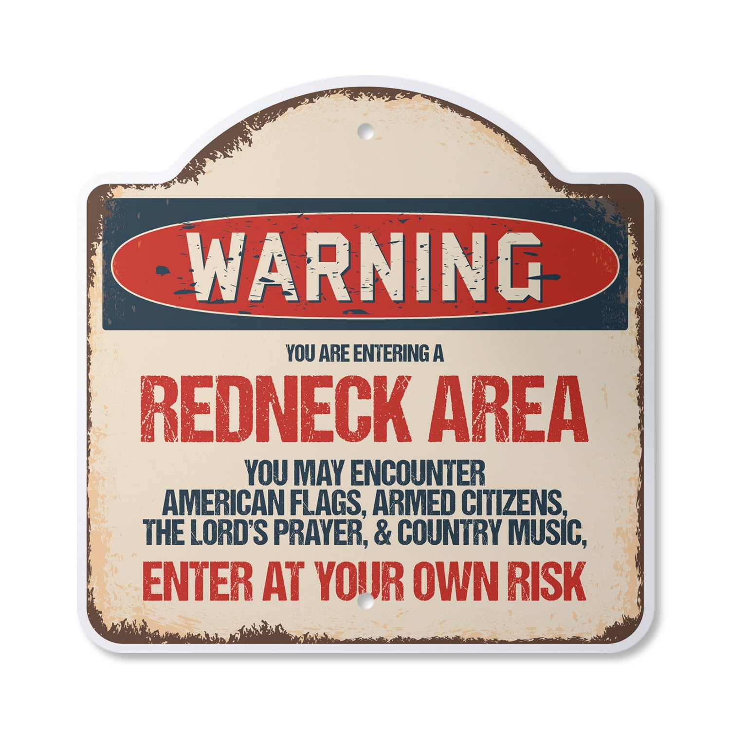 You Are Entering A Redneck Area 10” x 10” Sign | Indoor/Outdoor Plastic ...
