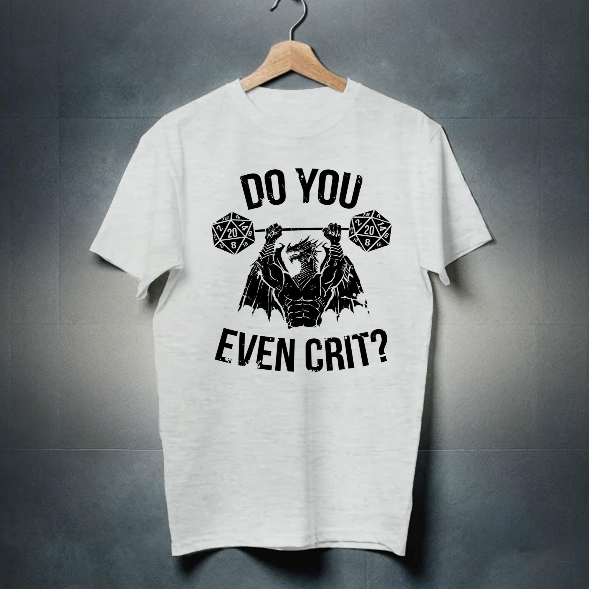 Do You Even Crit Gym Dragon Shirt, Funny D20 Dice Workout Tee, Gamer ...