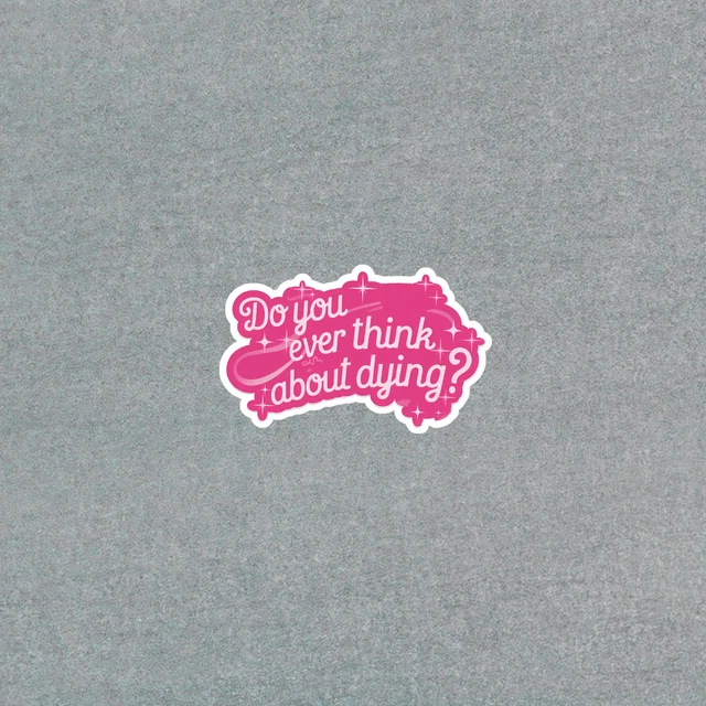 Do You Ever Think About Dying Dark Vinyl Stickerphone Decal Water ...