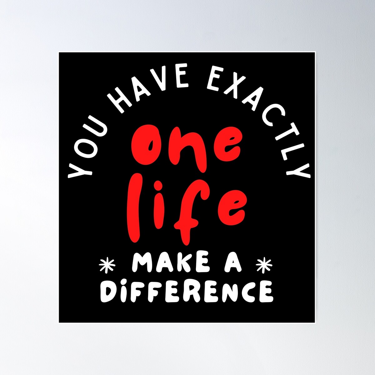 You Have Exactly One Life-Make A Difference (Motivational ...