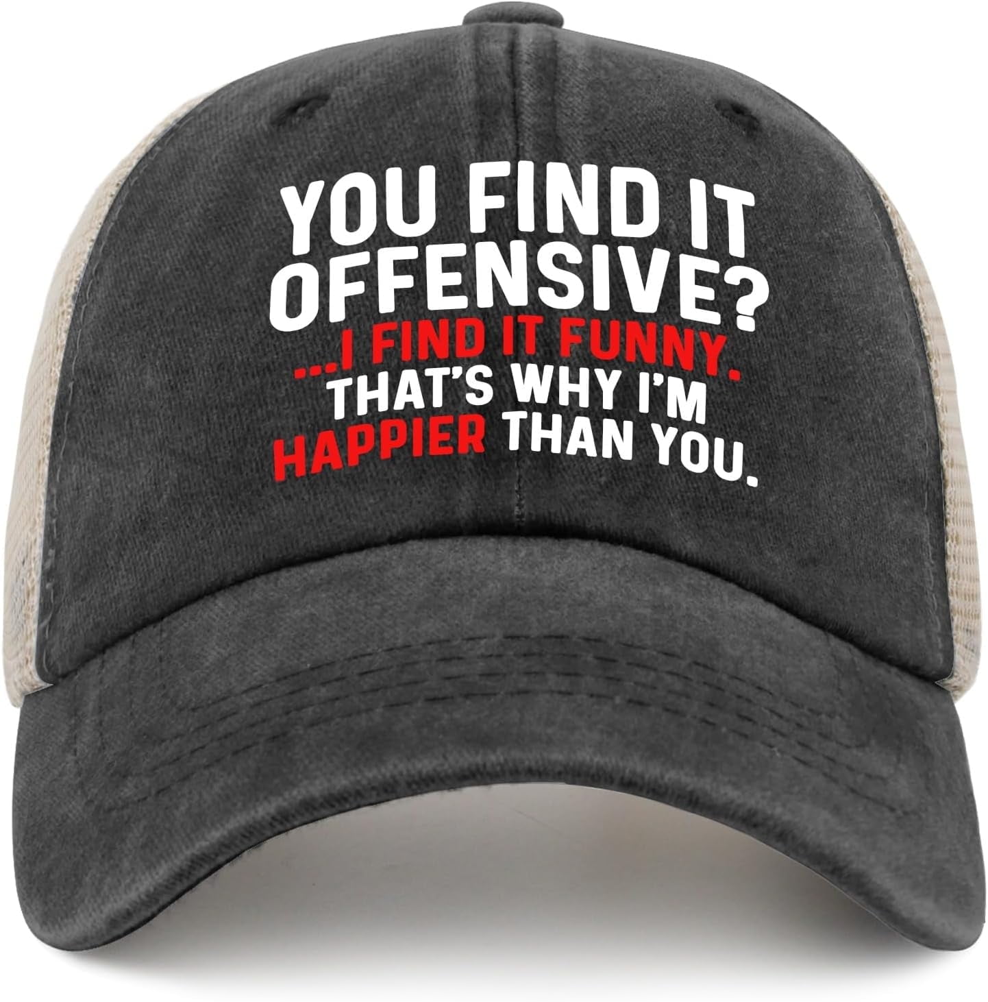 You FIND IT Offensive I FIND IT Funny That's WHY I'm Happier Than You ...
