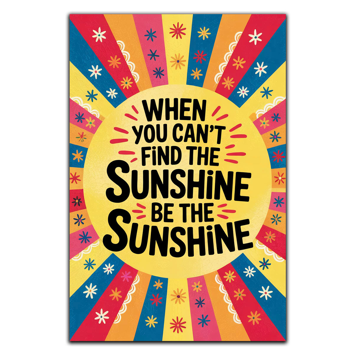 If You Can't Find the Sunshine Be the Sunshine Inspirational Canvas ...