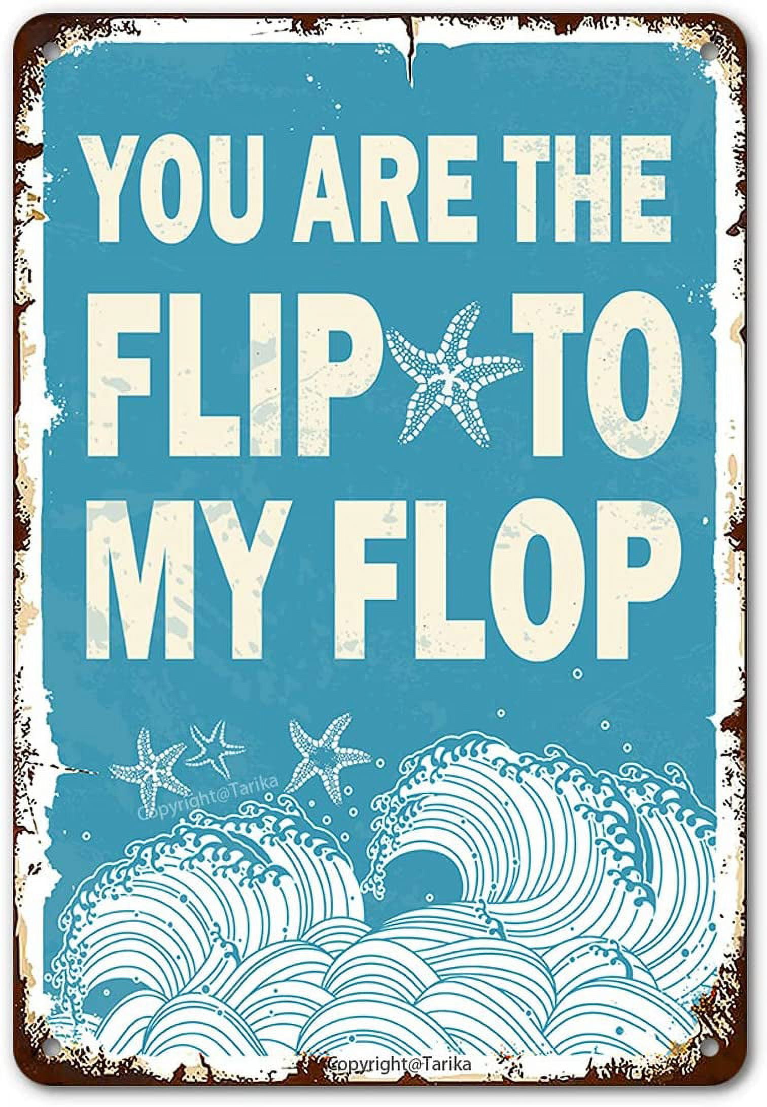 You Are The Flip To My Flop Signs- Exquisite Wall Art Decor ...