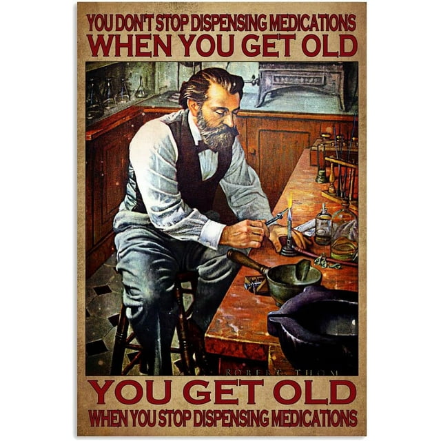 You Get Old When You Stop Dispensing Medications Funny Vintage Metal ...
