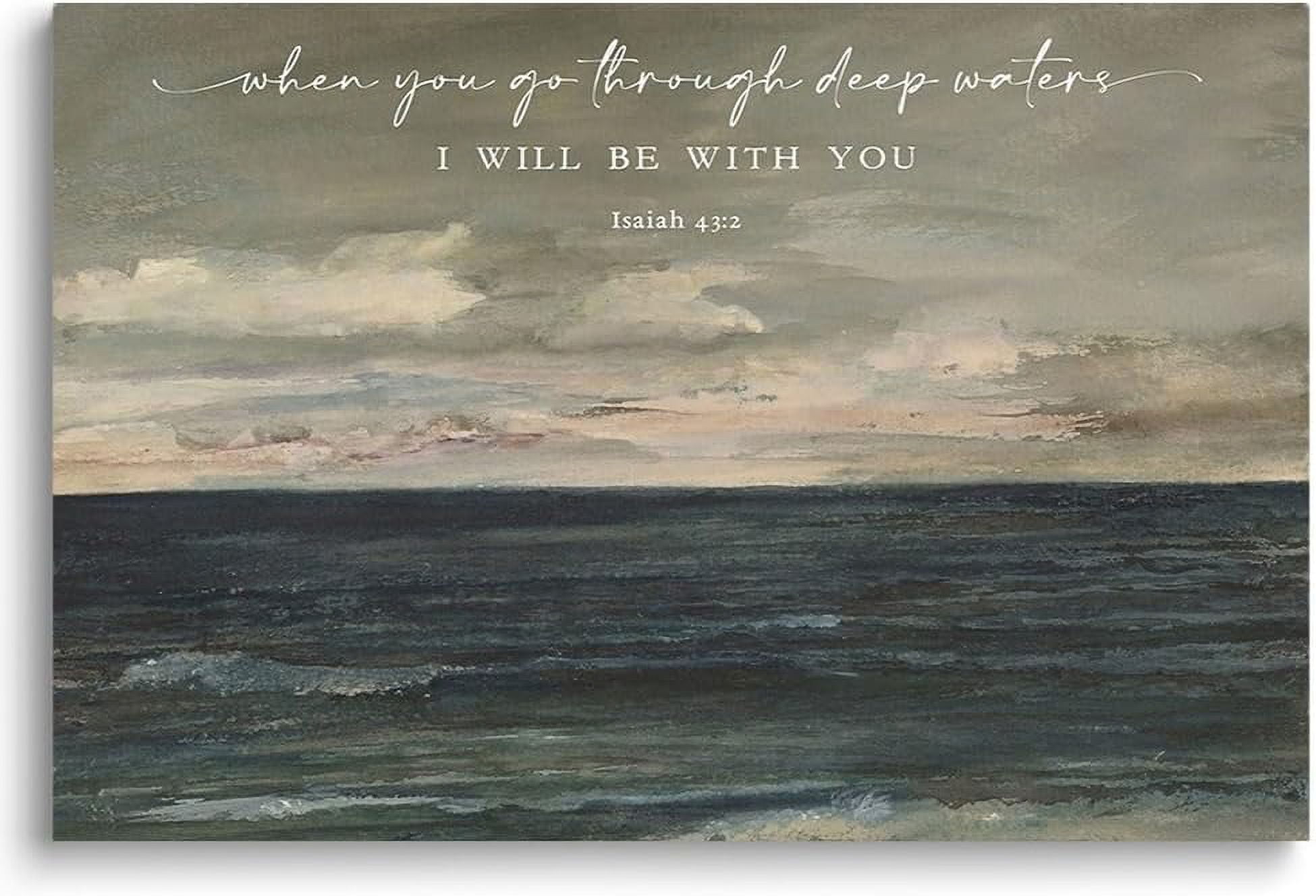 When You Go Through Deep Waters I Will Be With You - Isaiah 43:2 ...