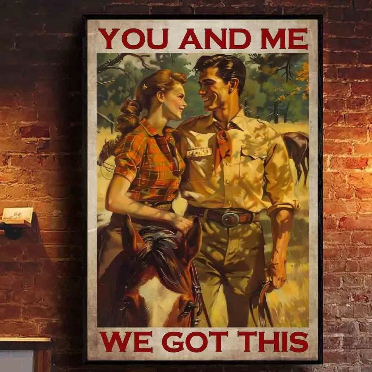 You And Me We Got This Cowgirl Cowboy Couple Love Riding Horses ...