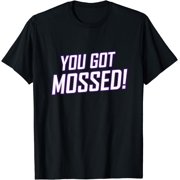 You Got Moss T Shirt