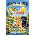 You Got This - Little Reader Fun in the Sun: An Early Phonics Reader ...